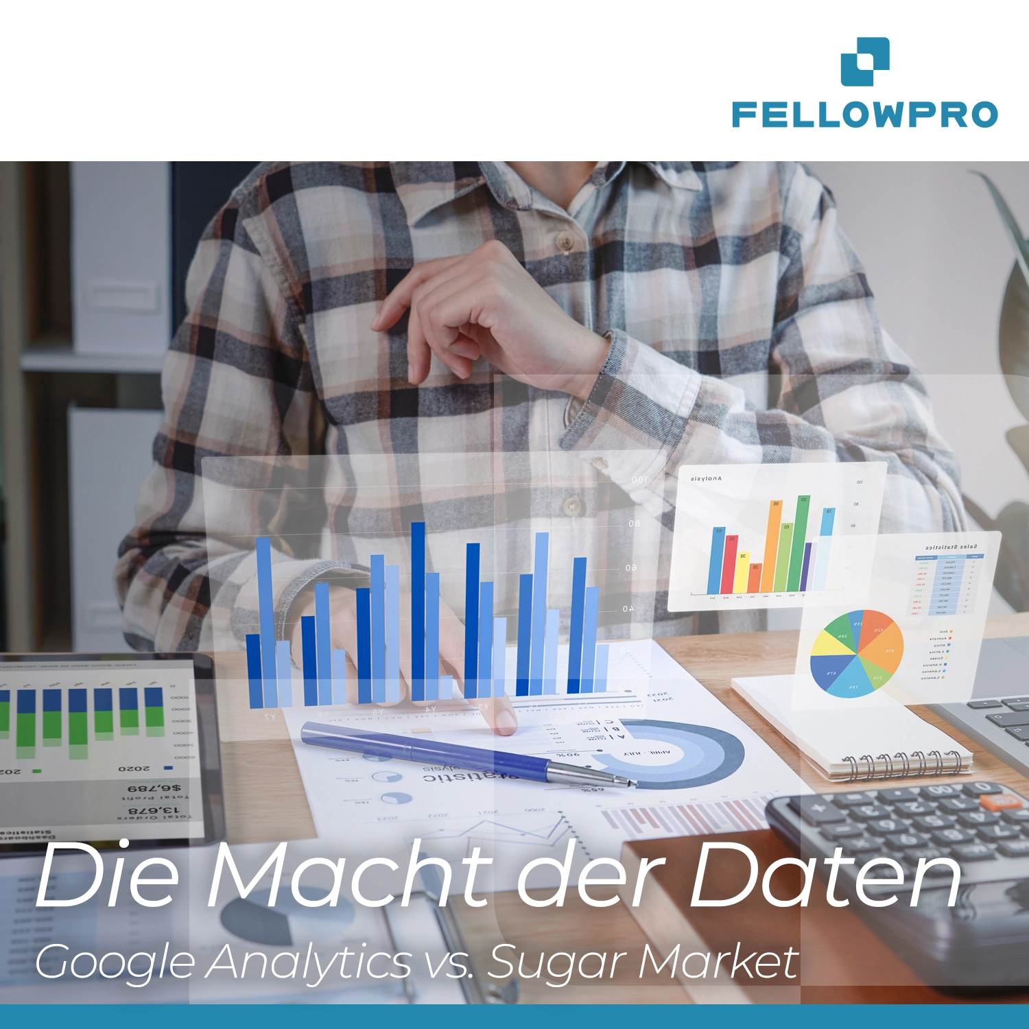 Die Macht der Daten - FELLOWPRO AG