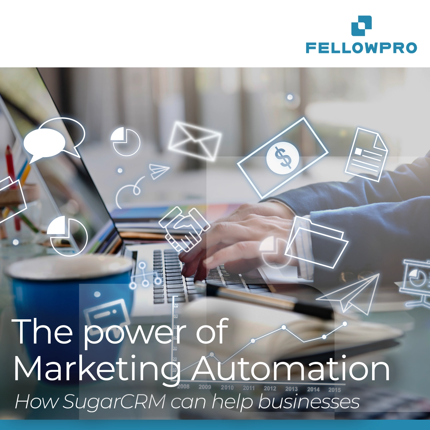 The power of marketing automation - FELLOWPRO AG