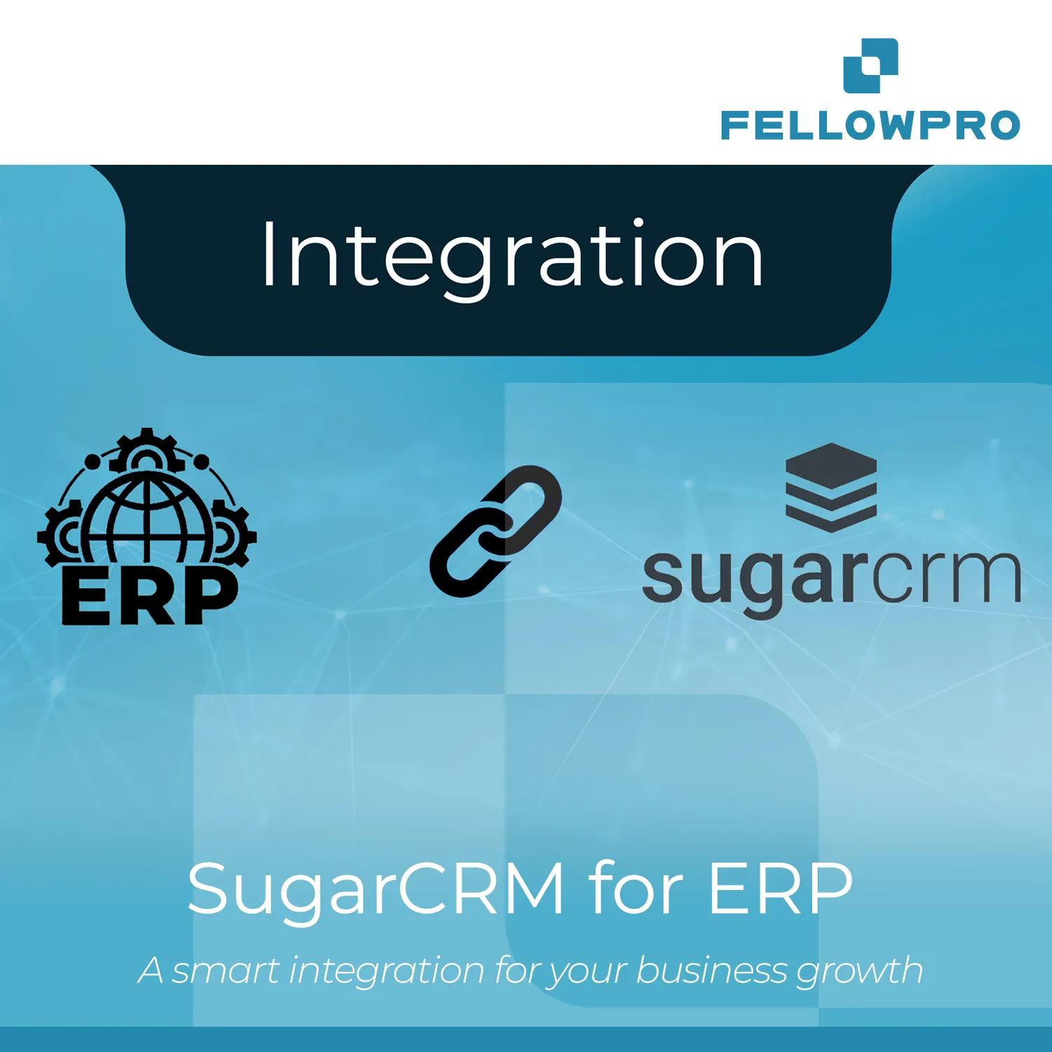 SugarCRM for ERP - FELLOWPRO AG